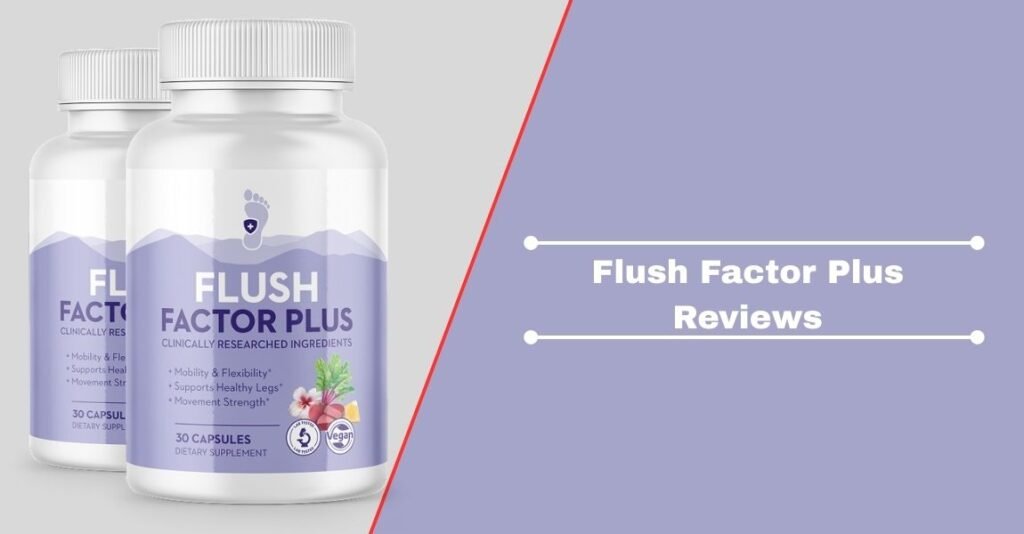 Flush Factor Plus Reviews: Is It Really Effective?